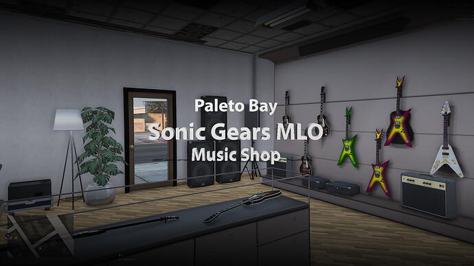 PAID - Sonic Gears - Paleto Bay Music Store. | VAG - Premium FiveM ...
